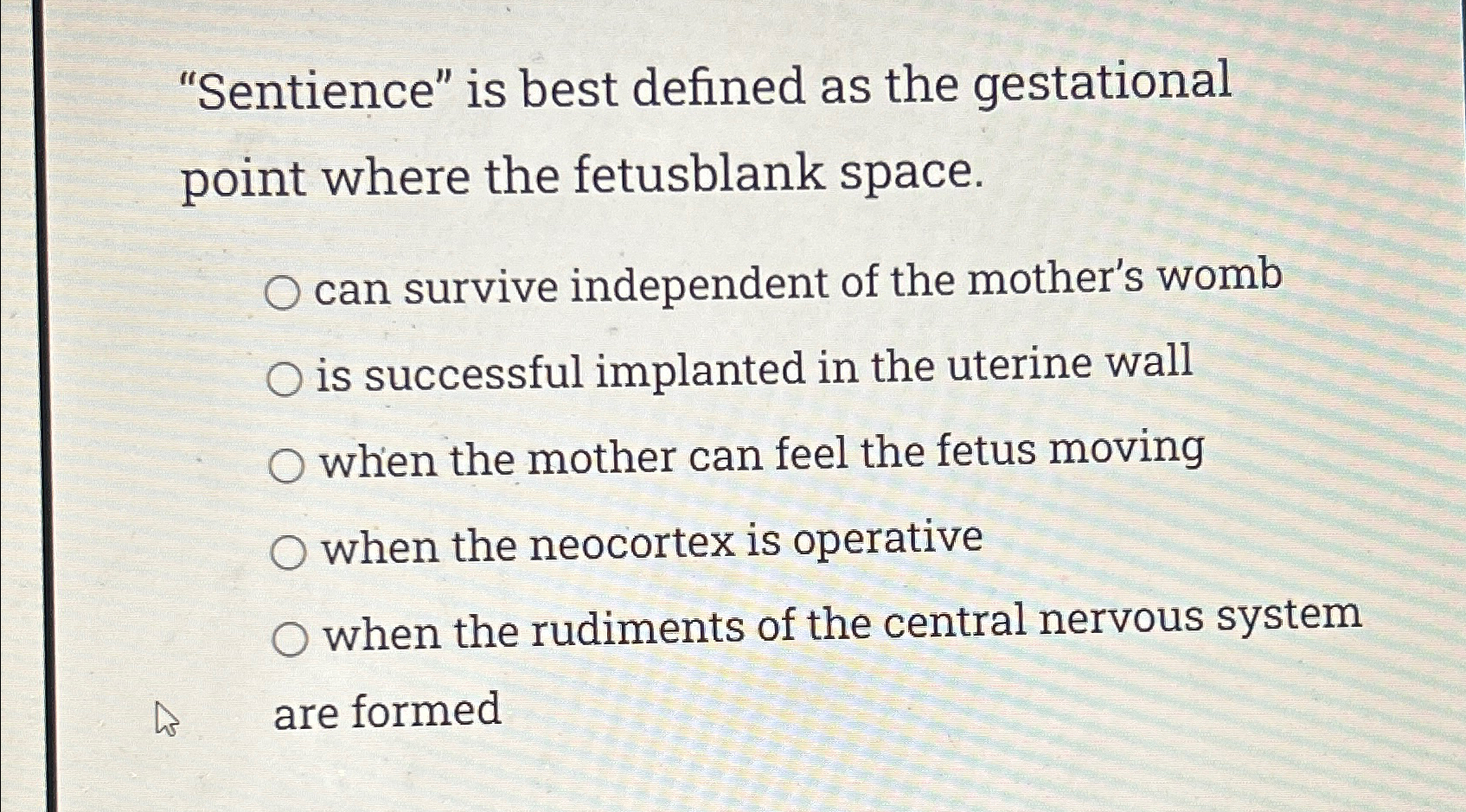 Solved "Sentience" is best defined as the gestational point | Chegg.com