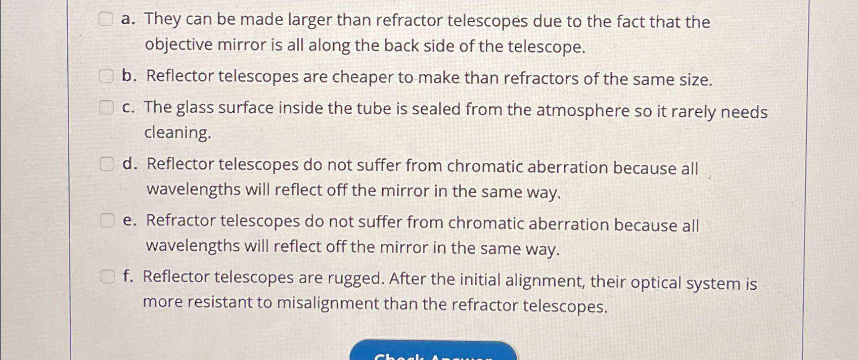 Solved a. They can be made larger than refractor telescopes | Chegg.com
