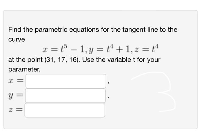 Solved Find the parametric equations for the tangent line to | Chegg.com