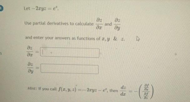 Solved Let -2xyz=ez.Use partial derivatives to calculate | Chegg.com