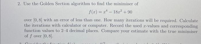 Solved 2. Use the Golden Section algorithm to find the | Chegg.com