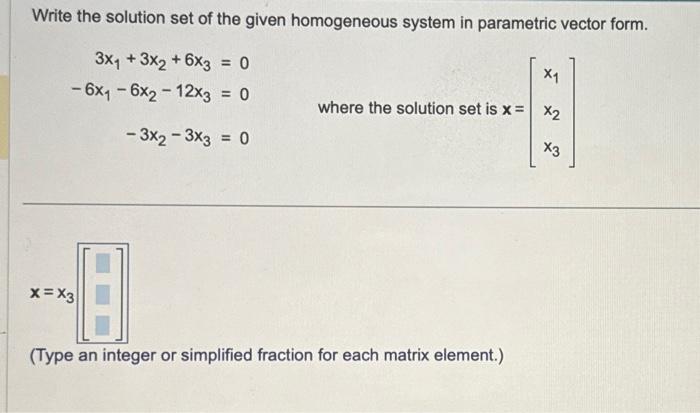 Solved Write the solution set of the given homogeneous | Chegg.com