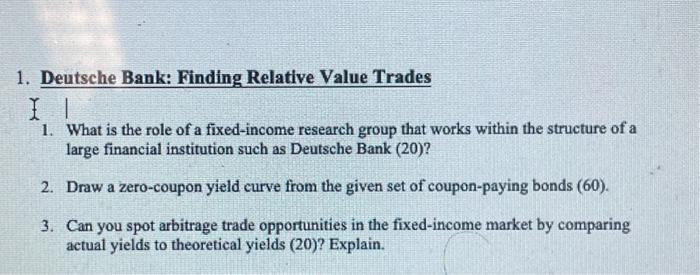 Solved 1. Deutsche Bank: Finding Relative Value Trades II 1. | Chegg.com