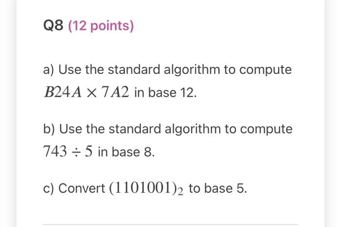 Solved Q8 (12 points) a) Use the standard algorithm to | Chegg.com
