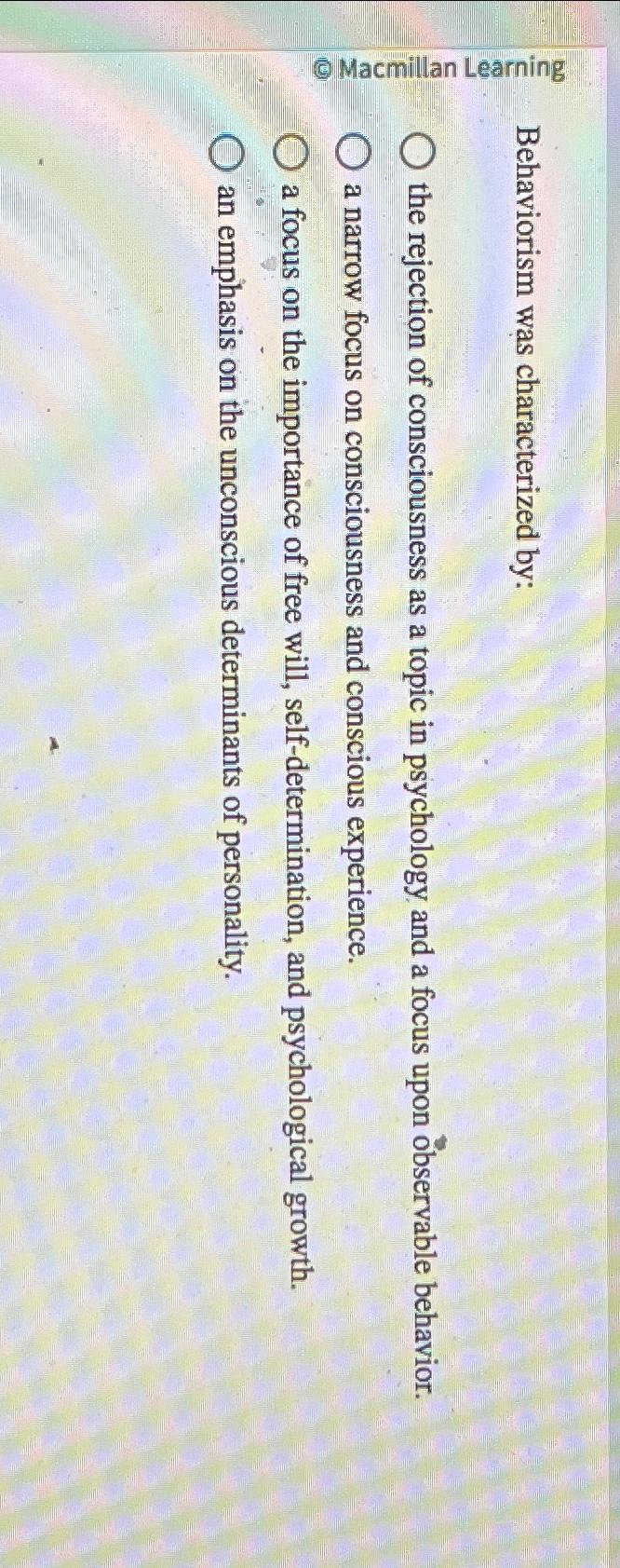 Solved Behaviorism was characterized by:the rejection of | Chegg.com