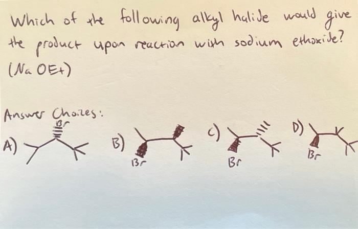 Solved Which of the following alkyl halive would give the | Chegg.com