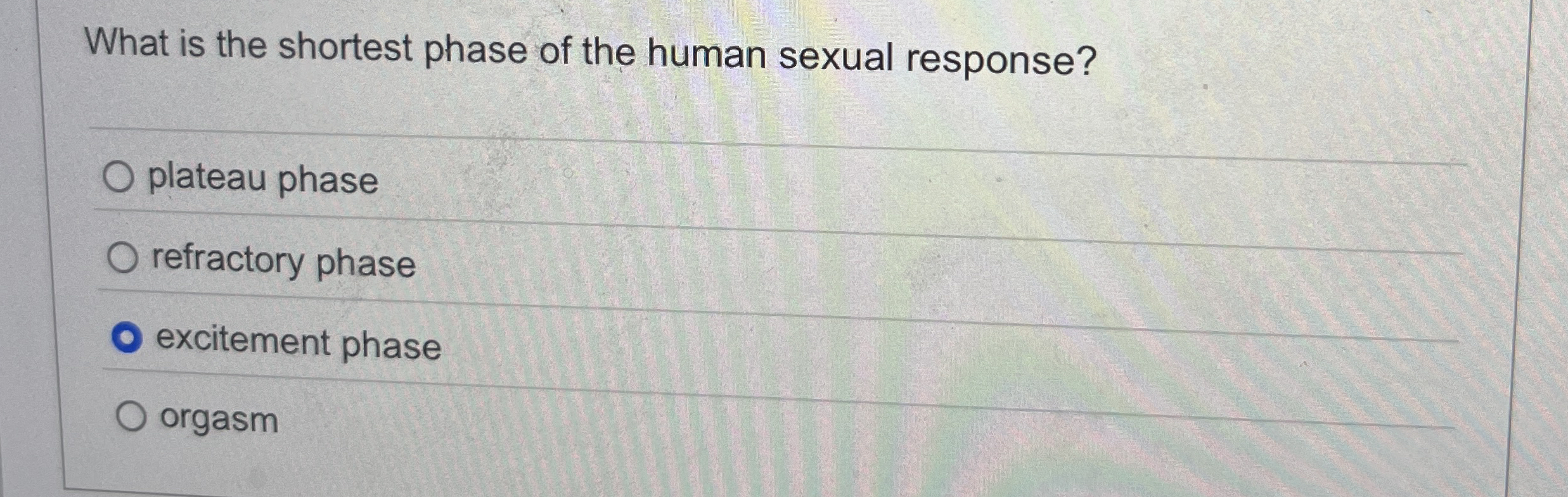 Solved What is the shortest phase of the human sexual | Chegg.com
