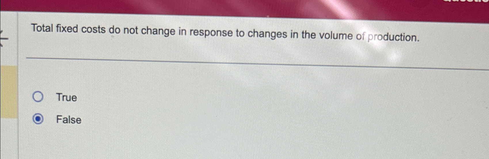 Solved Total fixed costs do not change in response to | Chegg.com