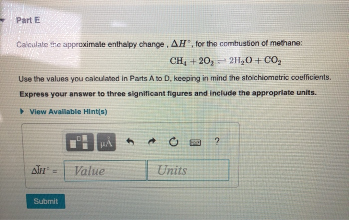 Part E Calculate the approximate enthalpy change , | Chegg.com