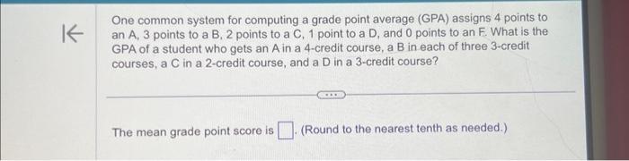 Solved One common system for computing a grade point average | Chegg.com Solved One common system for computing a grade point average | Chegg.com