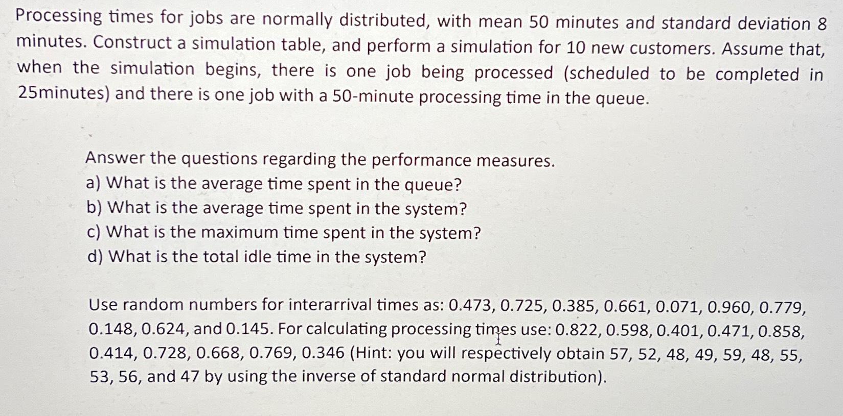 Solved Processing times for jobs are normally distributed, | Chegg.com