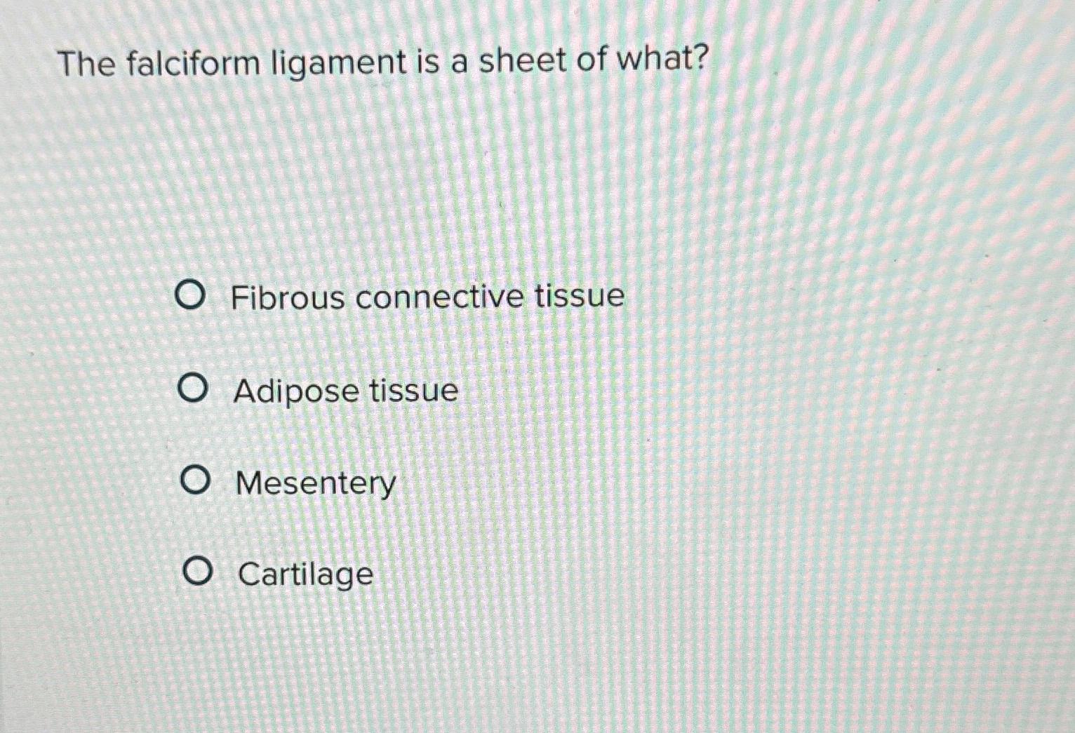 Solved The falciform ligament is a sheet of what?Fibrous | Chegg.com