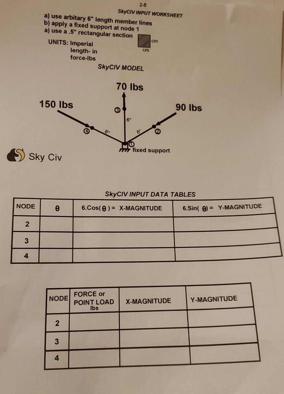 Solved 2-2) 2-5 SkyCIV INPUT WORKSHEET a) use arbitary 6m | Chegg.com