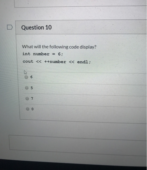 Solved Question 10 What will the following code display? int | Chegg.com