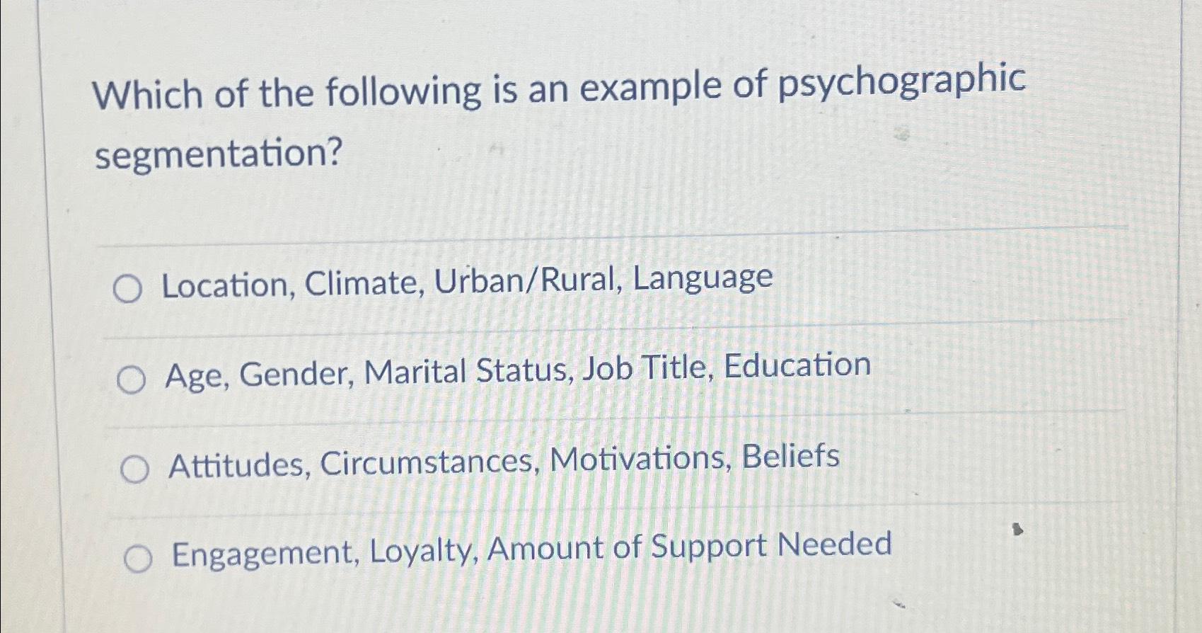 Solved Which of the following is an example of psychographic | Chegg.com