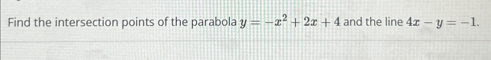 Solved Find the intersection points of the parabola | Chegg.com
