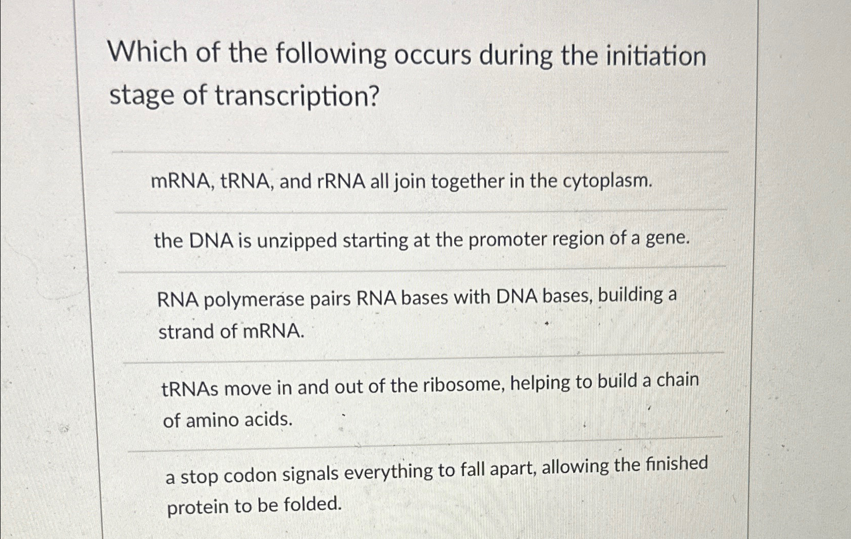 Solved Which of the following occurs during the initiation | Chegg.com