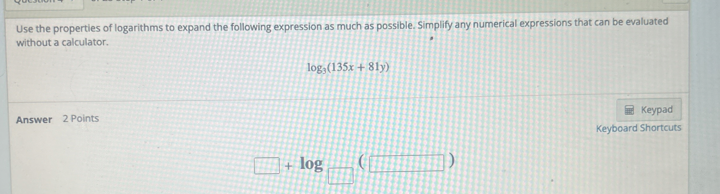 Solved Use the properties of logarithms to expand the | Chegg.com