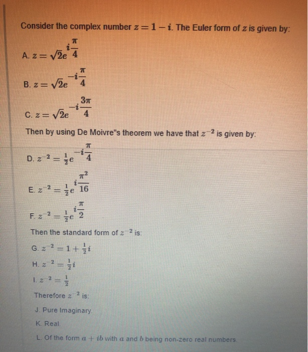 Solved Consider the complex number z=1-i. The Euler form of | Chegg.com
