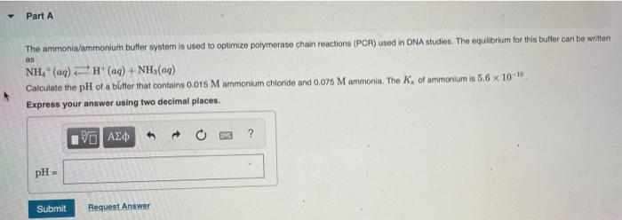 Solved Part A The ammonia/ammonium buffer system is used to | Chegg.com