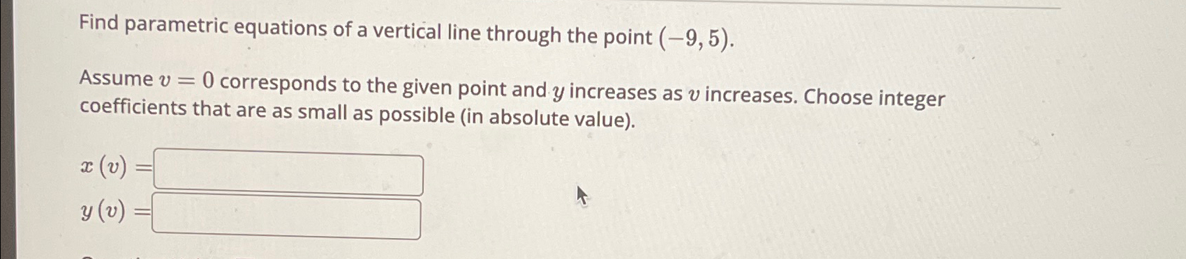 Solved Find parametric equations of a vertical line through | Chegg.com