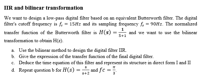 Solved IIR and bilinear transformationWe want to design a | Chegg.com