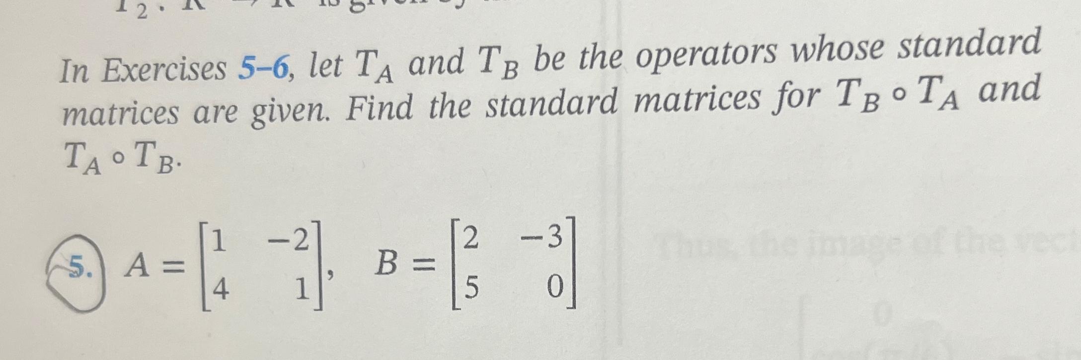 Solved In Exercises 5-6, ﻿let TA ﻿and TB ﻿be the operators | Chegg.com
