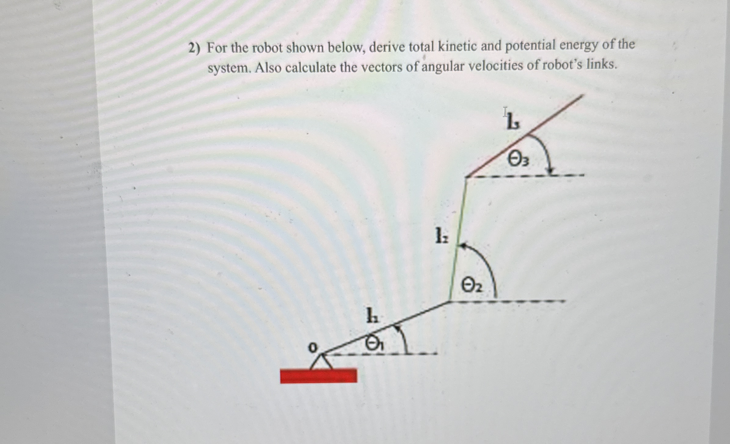 Solved For the robot shown below, derive total kinetic and | Chegg.com