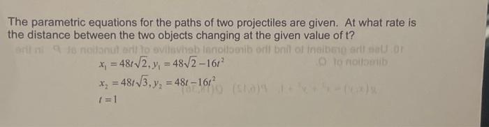 Solved The parametric equations for the paths of two | Chegg.com