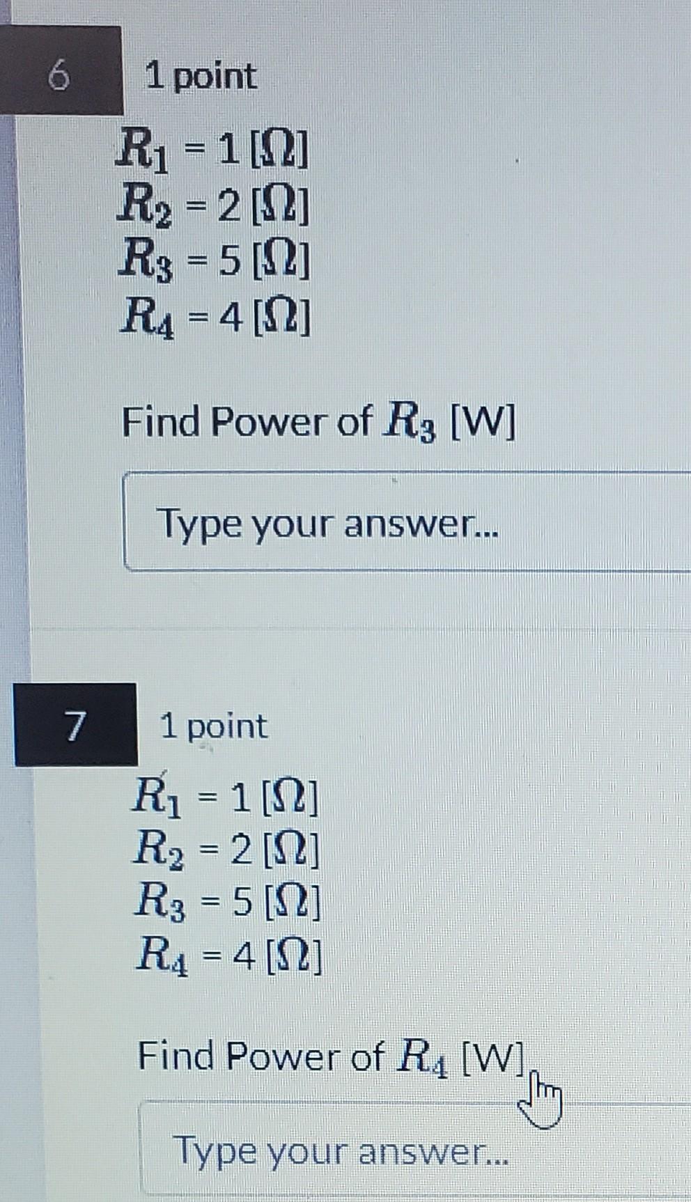 1 point R1=1[Ω]R2=2[Ω]R3=5[Ω]R4=4[Ω] Find Power of R3 | Chegg.com