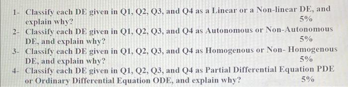 Solved 1 - Classify each DE given in Q1, Q2, Q3, and Q4 as a | Chegg.com