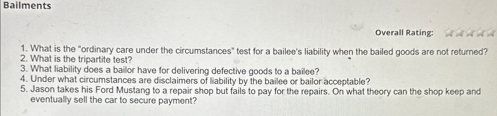 Solved BailmentsOverall Rating:What is the "ordinary care | Chegg.com