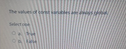 Solved The values of const variables are always | Chegg.com