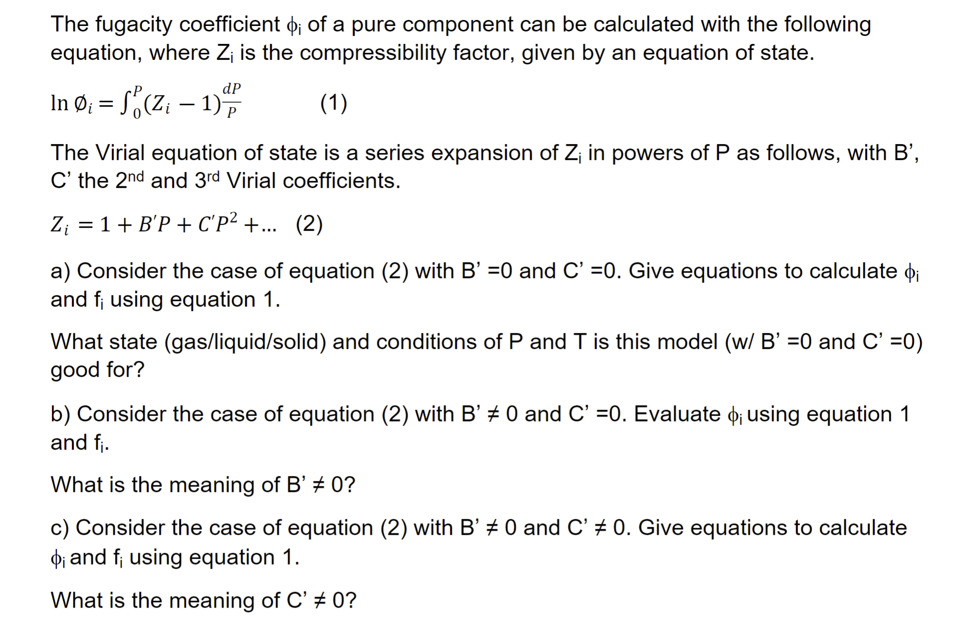 Solved The fugacity coefficient φi ﻿of a pure component can | Chegg.com