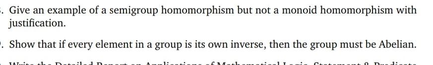 Solved Give An Example Of A Semigroup Homomorphism But Not A