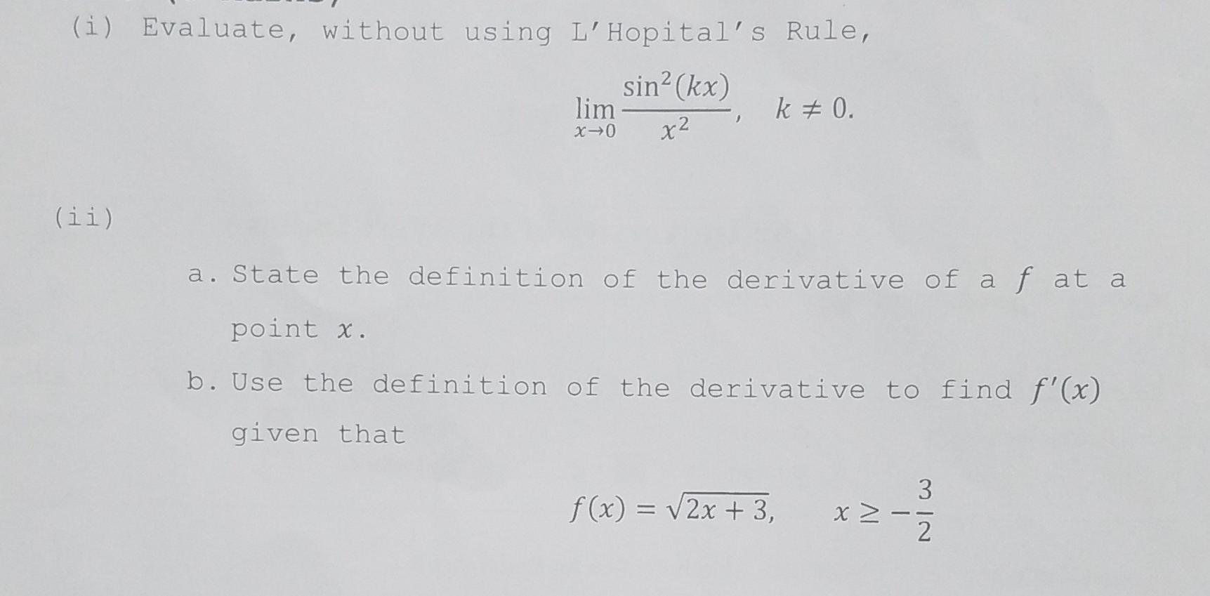 Solved (i) Evaluate, without using L'Hopital's Rule, | Chegg.com
