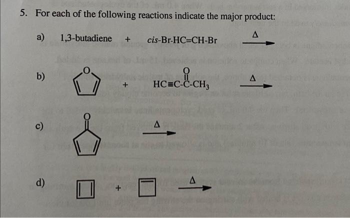 Solved 5. For each of the following reactions indicate the | Chegg.com