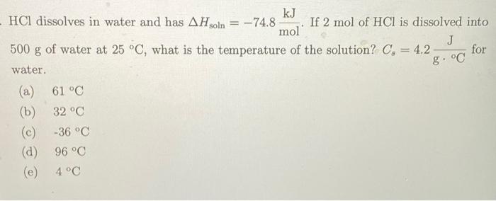 Solved g. °C - HCl dissolves in water and has AH goln = | Chegg.com