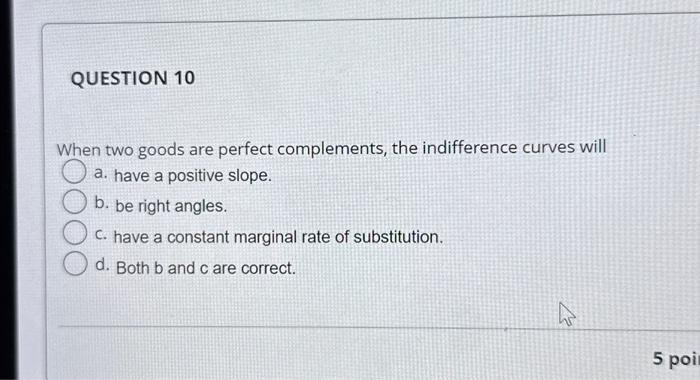 Solved QUESTION 10 When two goods are perfect complements, | Chegg.com