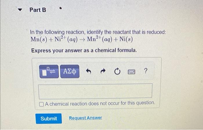 Solved In the following reaction, identify the reactant that | Chegg.com