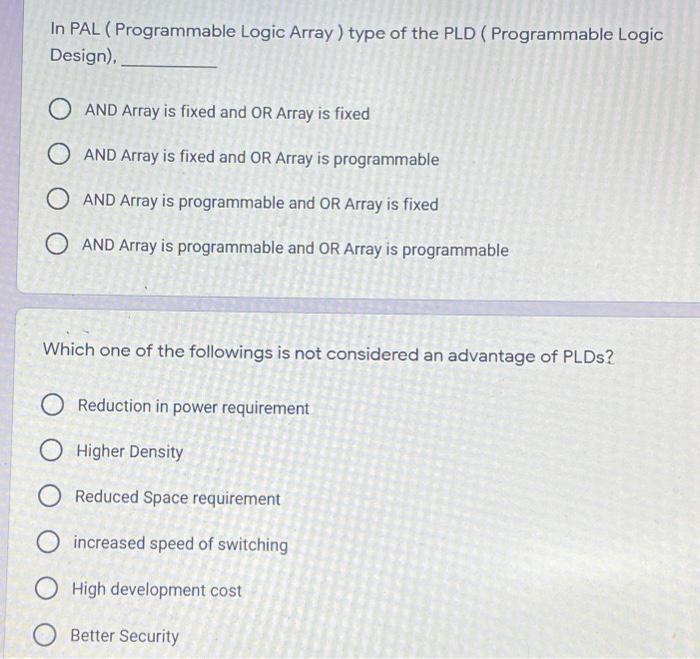 Solved In PAL (Programmable Logic Array ) type of the PLD ( | Chegg.com