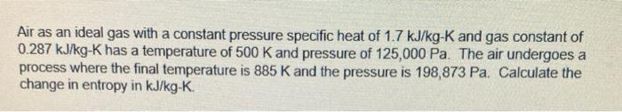 Solved Air as an ideal gas with a constant pressure specific | Chegg.com