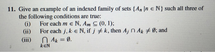 Solved 11. Give an example of an indexed family of sets {An | Chegg.com