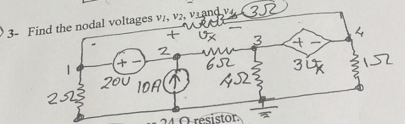 Solved 3- ﻿Find the nodal voltages v1,v2,v3 ﻿and v4,3Ω | Chegg.com