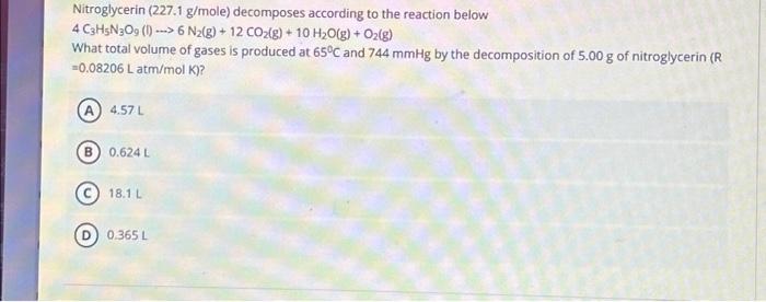 Solved Nitroglycerin (227.1 g/mole) decomposes according to | Chegg.com