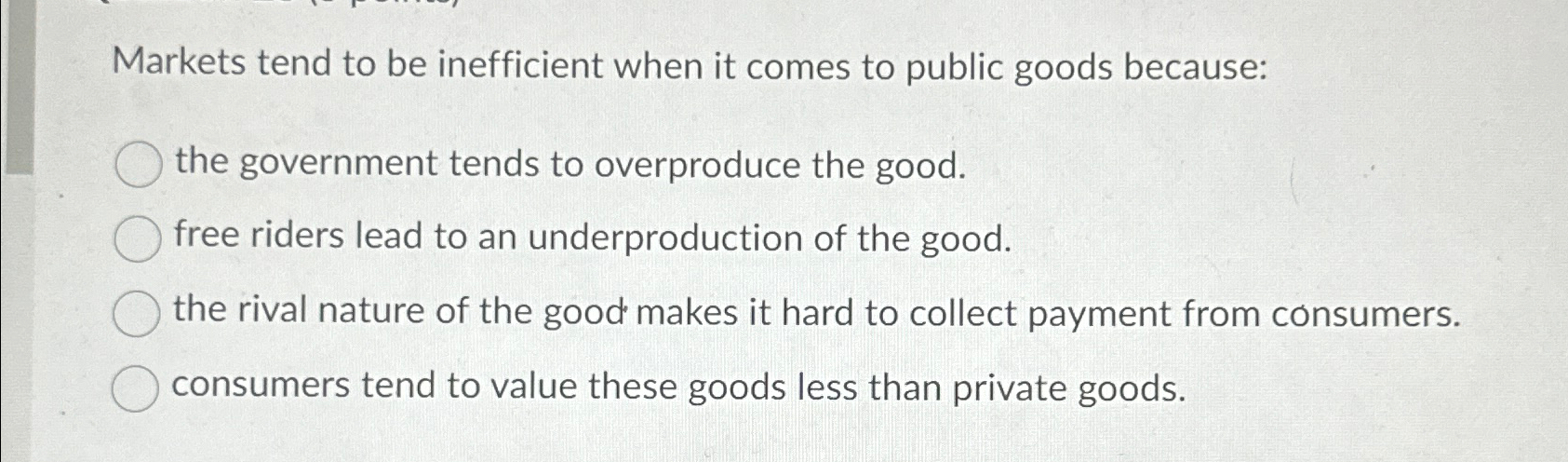 Solved Markets tend to be inefficient when it comes to | Chegg.com