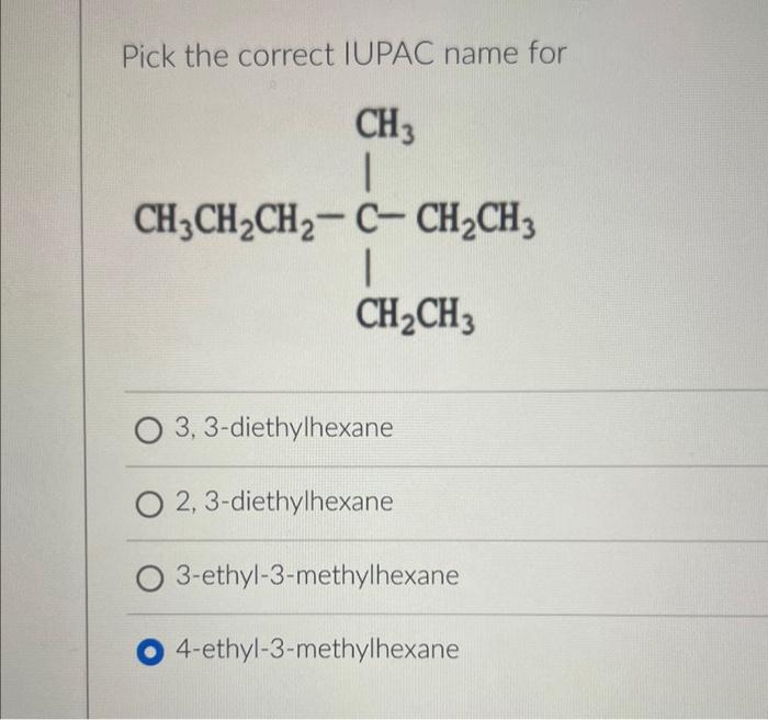 Solved Pick the correct IUPAC name for 3, 3-diethylhexane 2, | Chegg.com