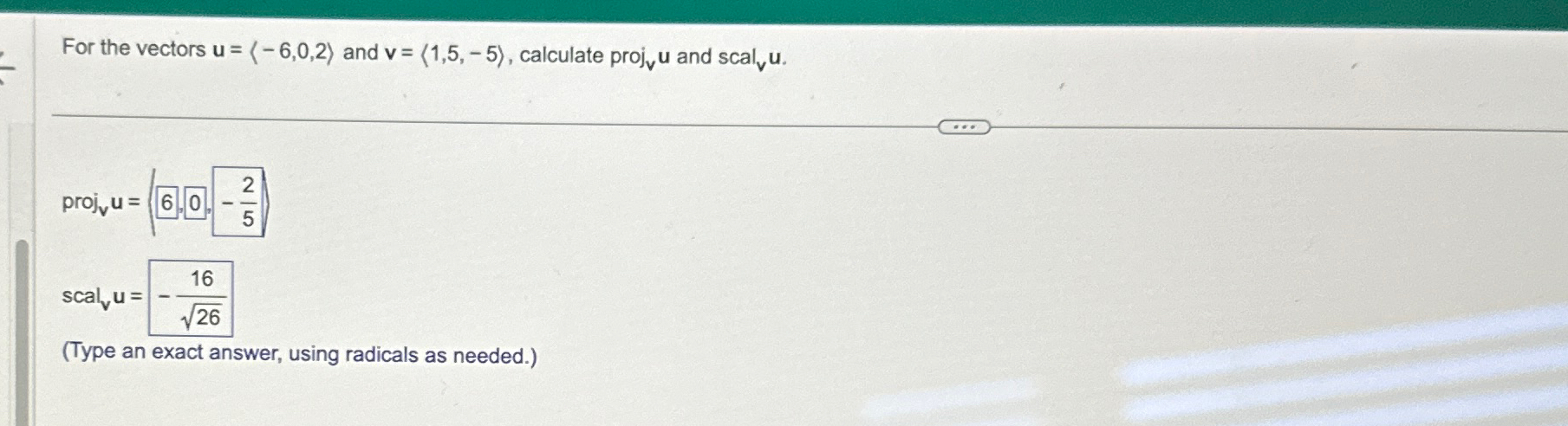 Solved For the vectors u=(:-6,0,2:) ﻿and v=(:1,5,-5:), | Chegg.com