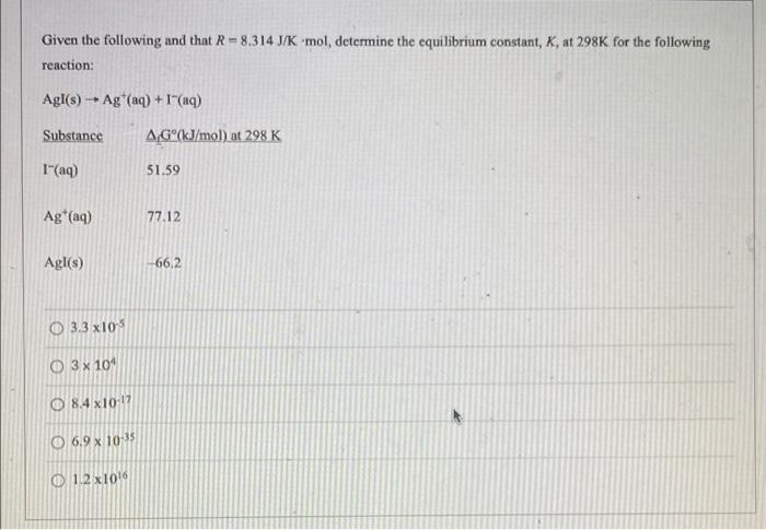 Solved Given the following and that R = 8.314 J/K mol, | Chegg.com