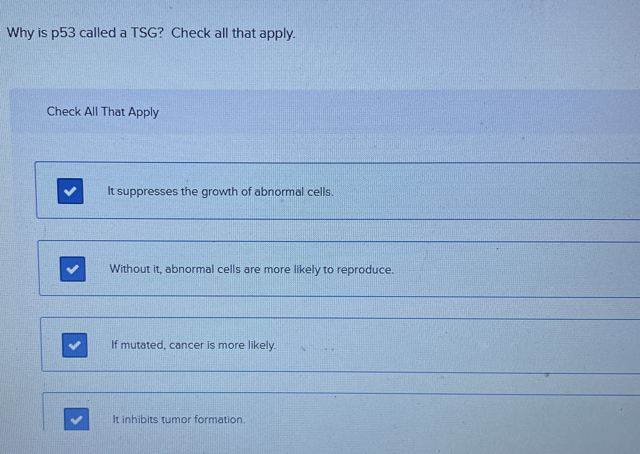 Solved Why is p 53 ﻿called a TSG? ﻿Check all that | Chegg.com